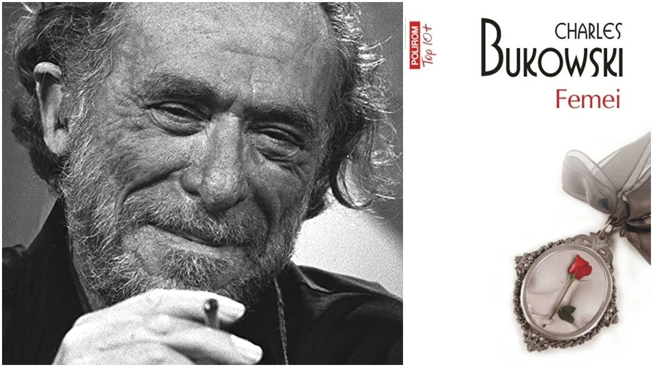 Kamasutra contemporană: „Femei” de Charles Bukowski - ea.md