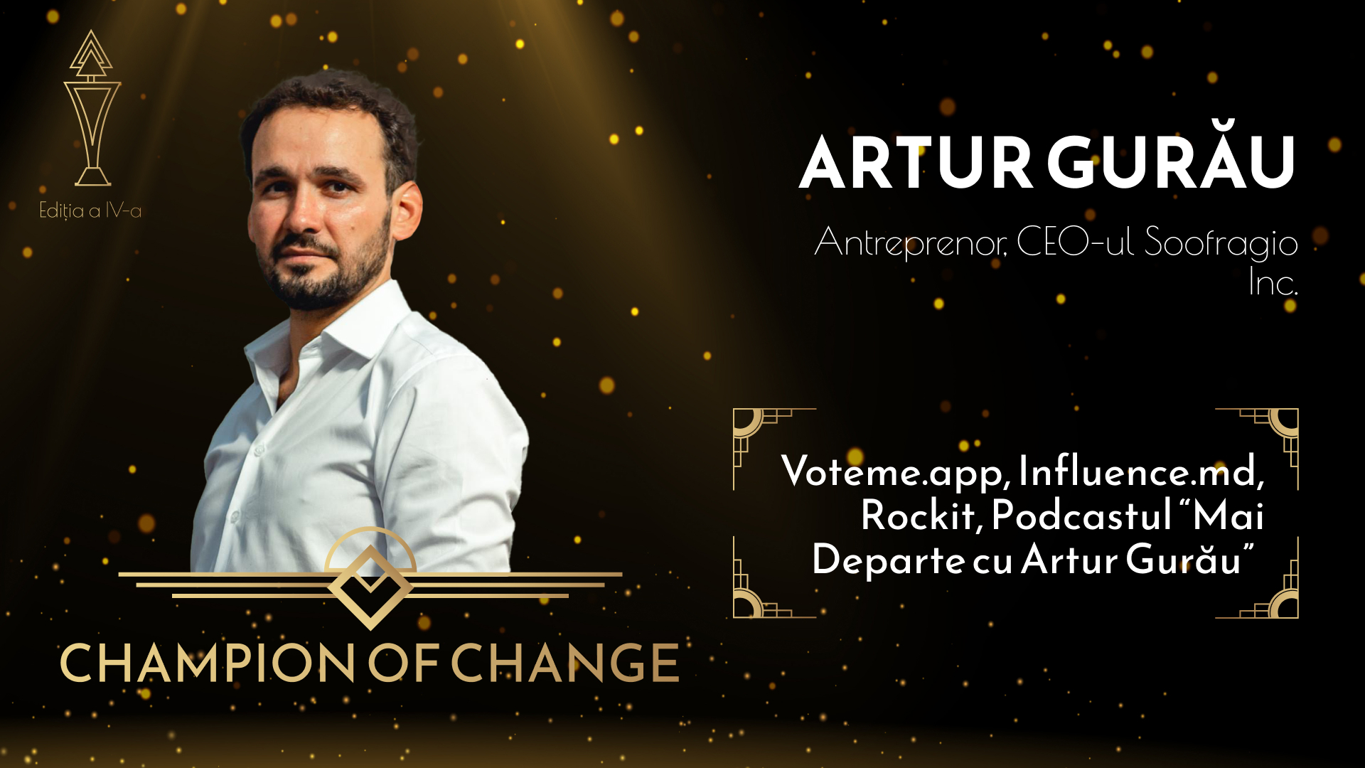 Artur Gurău, Campion al Schimbării 2022: „În viața mea, am identificat ...